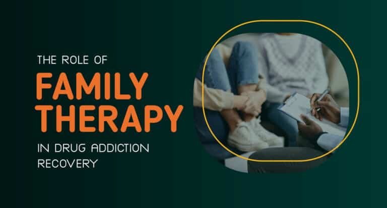 The Role Of Family Therapy In Drug Addiction Recovery
